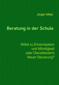Beratung in der Schule – Nachdenkseiten der Schulpsychologie